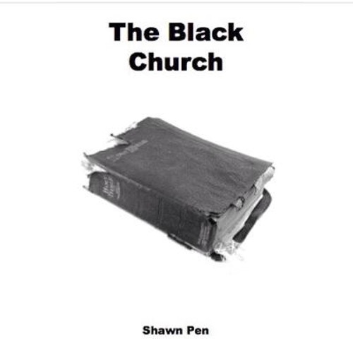 Stream Ep. 33 - Author: Shawn Pen "The Black Church" Formely Rapper ...