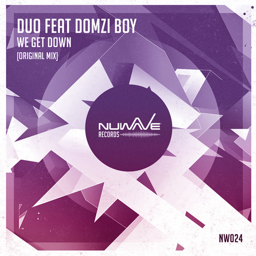 Stream [NW024] DUO Ft Domzi - We Get Down [OUT NOW] by We Are #DUO ...