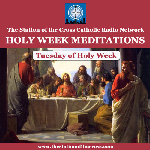 Stream Holy Week Meditation: Tuesday by The Station of the Cross ...