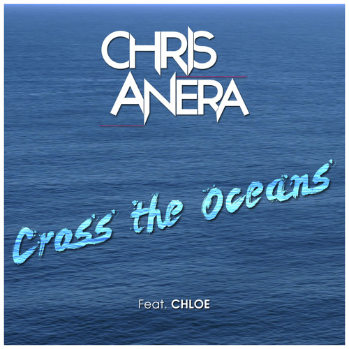 Stream Cross the Oceans feat. Jasmine Chloe (preview) [OUT NOW on ...
