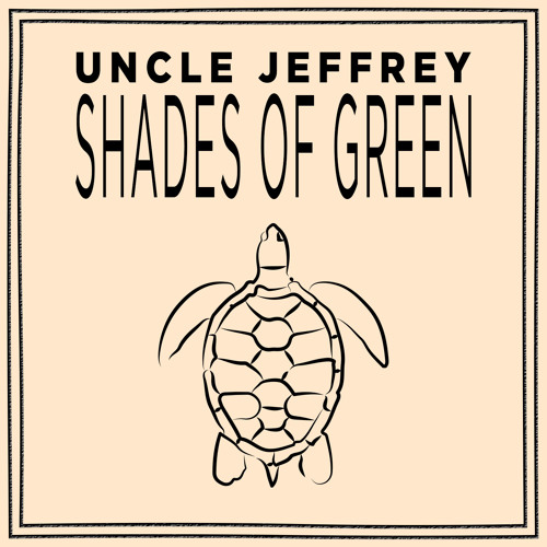 Stream Shades of Green by Uncle Jeffrey | Listen online for free on ...