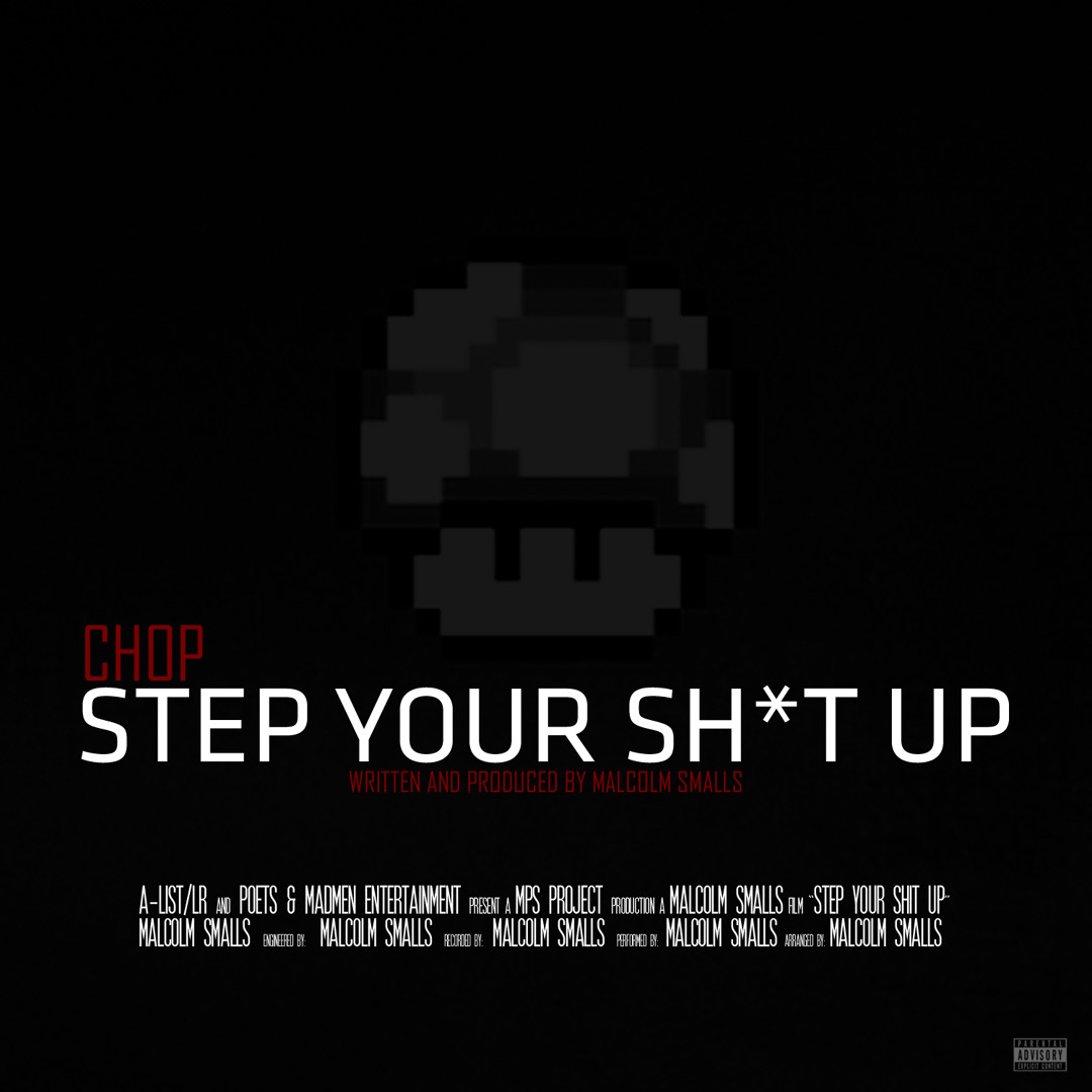 Stream Chop - Step Your Shit Up (Produced By Malcolm Smalls) by chop is ...