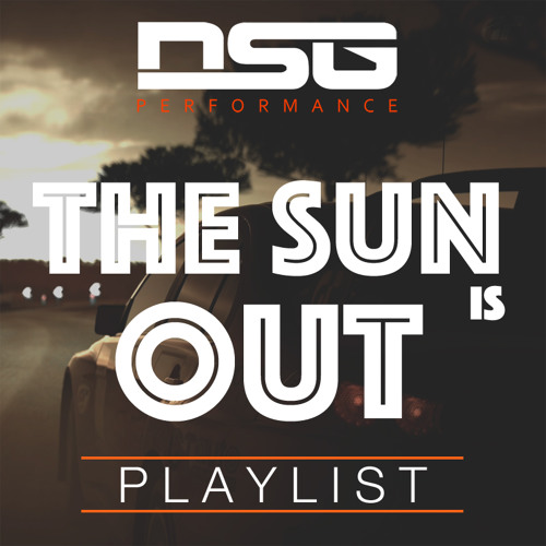 Stream DSG Performance | Listen to The Sun Is Out playlist online for ...