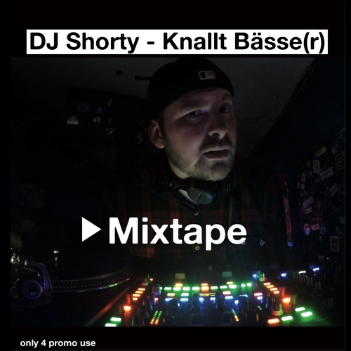 Stream DJ Shorty - Knallt Bässe(r) - Mixtape by DJ-Shorty | Listen ...