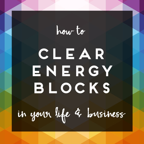 Stream How To Clear Energy Blocks In Life & Business by Deana Ward ...