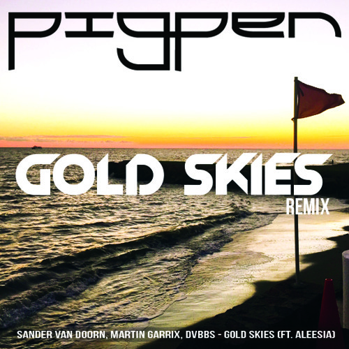Stream DVBBS, Sander Van Doorn, Martin Garrix - Gold Skies (Pigpen Deep ...