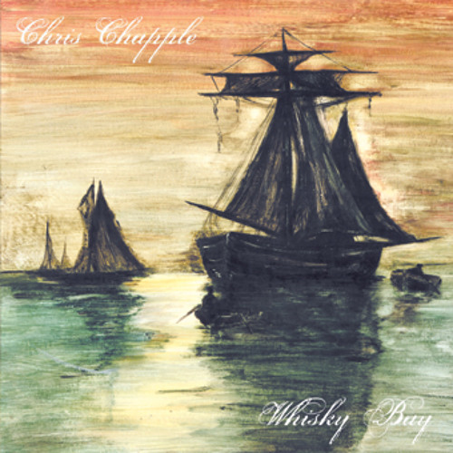 Stream Chris Chapple | Listen to Whisky Bay playlist online for free on ...