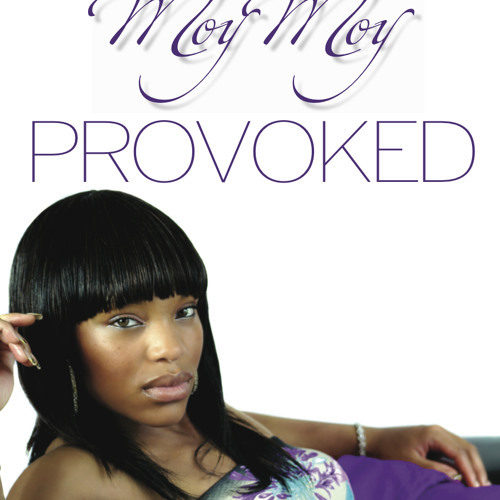 Stream MoyMoyArtist | Listen to Moy Moy- Provoked EP playlist online ...