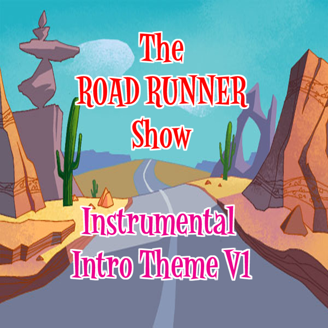 Stream The Road Runner Show - Instrumental Intro Theme V1 (Done by ...