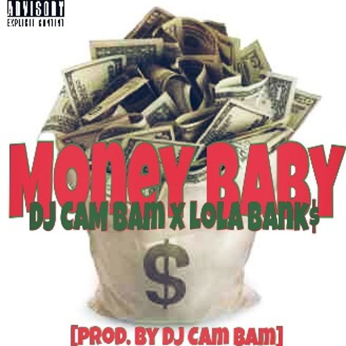 Stream CamSoCcG x Lola Banks x Money Baby by LolaBanksMusic | Listen ...
