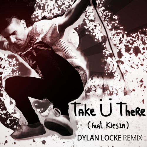 Stream Jack U - Take U There ft. Kiesza (Dylan Locke Remix) by Dylan ...