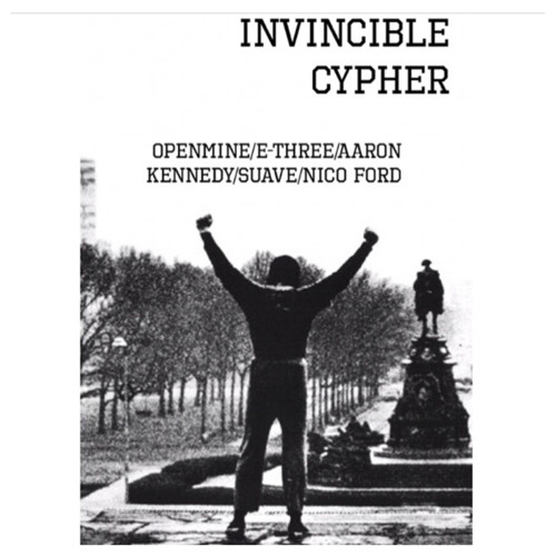 Stream The Invincible Cypher ft. Openmine, Aaron Kennedy, Suave, Nico ...
