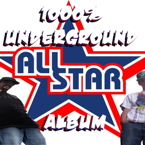 Stream 1000% Underground | Listen to All Star Album playlist online for ...