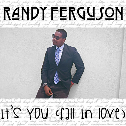 Stream It's You (Fall In Love) by Randy Ferguson | Listen online for ...