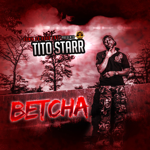 Stream Betcha by Tito Starr | Listen online for free on SoundCloud
