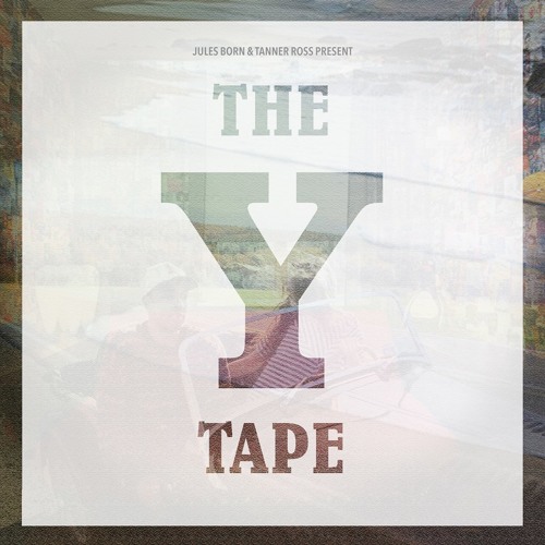 Stream Tanner Ross | Listen to Jules Born & Tanner Ross Present " The Y ...
