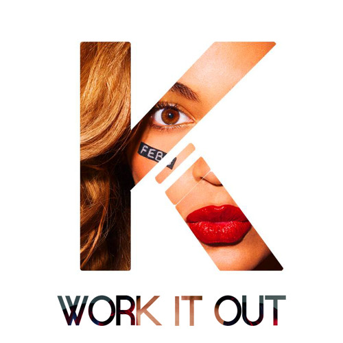 Stream Beyoncé - Work It Out (Color K Remix) by Color K | Listen online ...