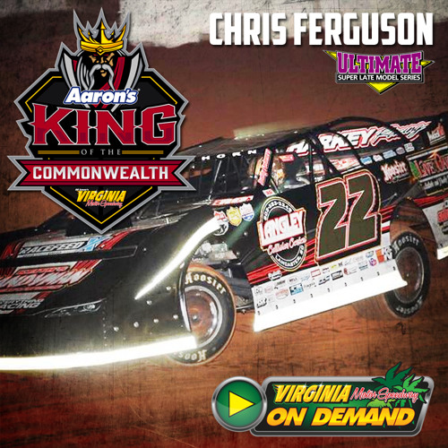 Stream Chris Ferguson - Ultimate Super Late Models | Aaron's King of ...