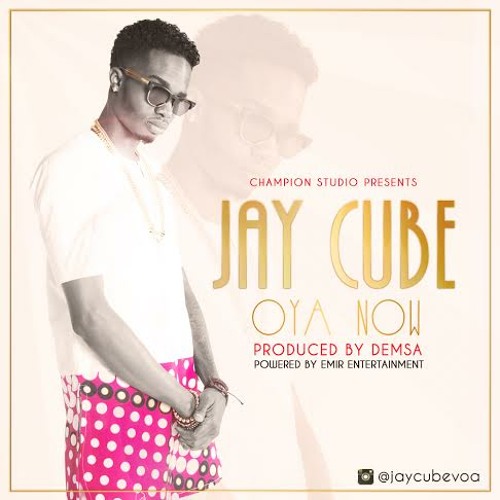 Stream Oya Now (Prod. Demsa) by Jay Cube | Listen online for free on ...