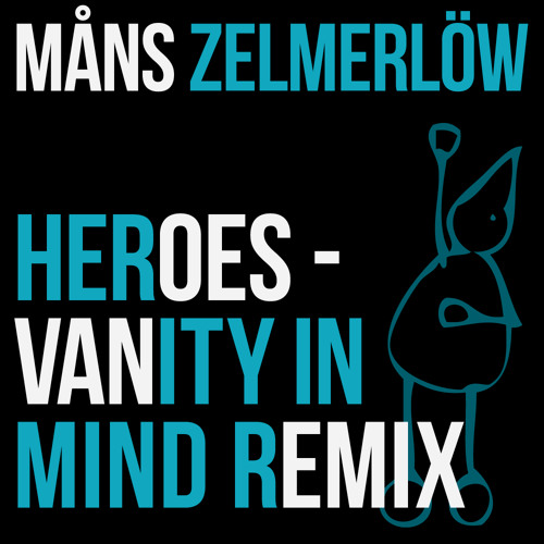 Stream Måns Zelmerlöw - Heroes (Vanity In Mind Remix) by Vanity In Mind ...