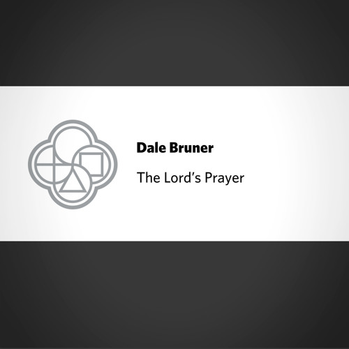 Stream Dale Bruner | The Lord's Prayer by Laity Lodge | Listen online ...