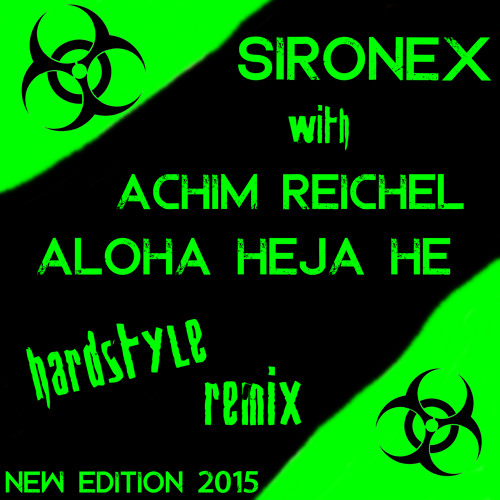 Stream Achim Reichel - Aloha Heja He (Sironex Hardstyle Remix)(2015 ...