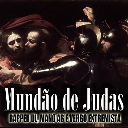 Stream Rapper DL Part. Mano AB e Verbo Extremista - Mundão DeJudas by ...