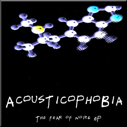 Acousticophobia