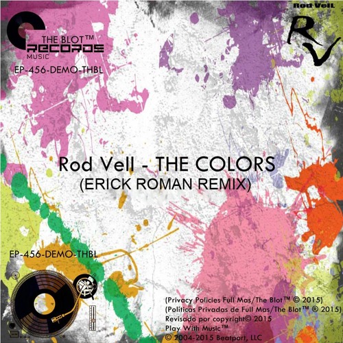 Stream Rod Vell - The Colors (DJ Erick Roman Remix) by Rod Vell | Listen online for free on ...