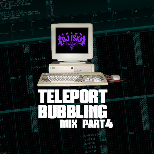 Stream DJ Iski Teleport Bubbling Mix Part 4 by Iski Lefty | Listen ...