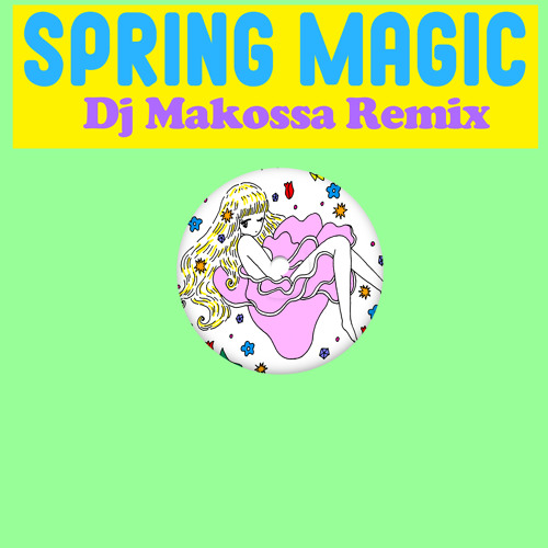 Stream SPRING MAGIC - DJ MAKOSSA REMIX by RAP BRAINS | Listen online ...