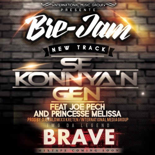 Stream SE KONNYA'N GEN GEN TRACK BY BRE JAM FT JOE PECH AND PRINCESSE ... Stream SE KONNYA'N GEN GEN TRACK BY BRE JAM FT JOE PECH AND PRINCESSE ...