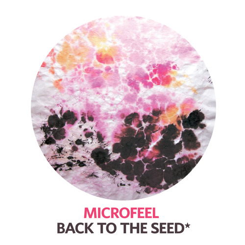 Stream microfeel | Listen to back to the seed _advance_2015 playlist online for free on SoundCloud