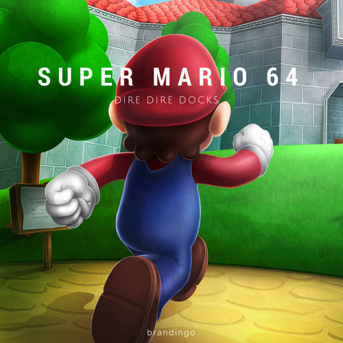 Stream Dire Dire Docks - Super Mario 64 by brandingo | Listen online for free on SoundCloud