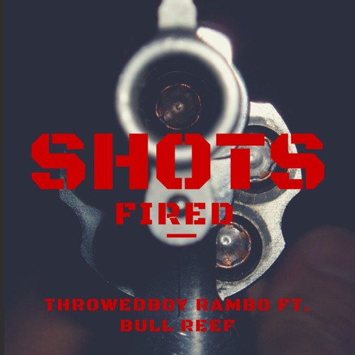 Stream ThrowedBoyRambo BullReef "SHOTS FIRED" by Throwedboy Rambo ...