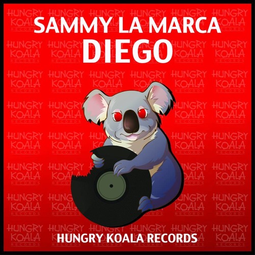 Stream Diego (Original Mix) [HUNGRY KOALA] !!OUT NOW!! by SAMMY LA ...