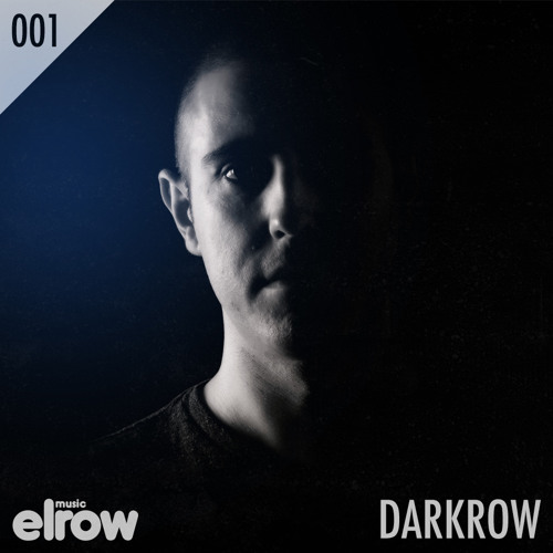 Stream Elrow Music Present to Darkrow_Podcast 001 by elrow music ...