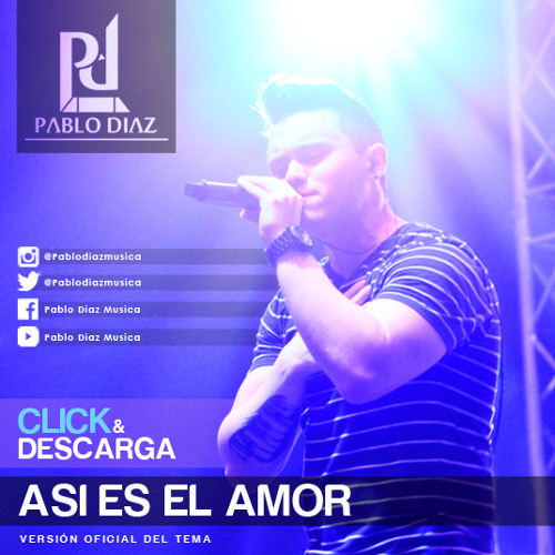 Stream Pablo Diaz - Asi Es El Amor by Pablo Diaz Musica | Listen online for free on SoundCloud