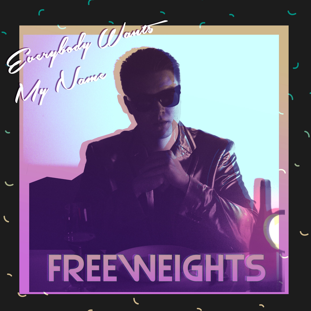 Stream Everybody Wants My Name by Freeweights | Listen online for free ...