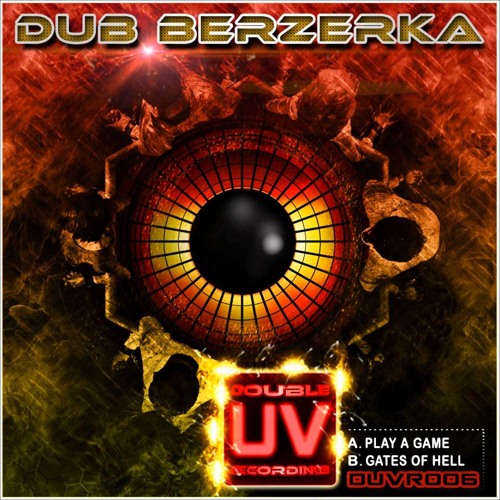 Dub berzerka - Play A Game - Listen to music
