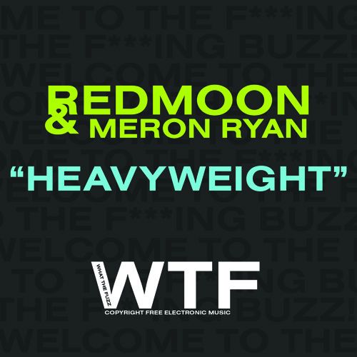 Stream RedMoon & Meron Ryan - Heavyweight by What The Fuzz | Listen ...