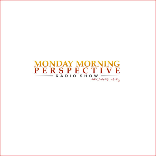 Stream Curtis R. Monday | Listen to Monday Morning Perspective playlist ...