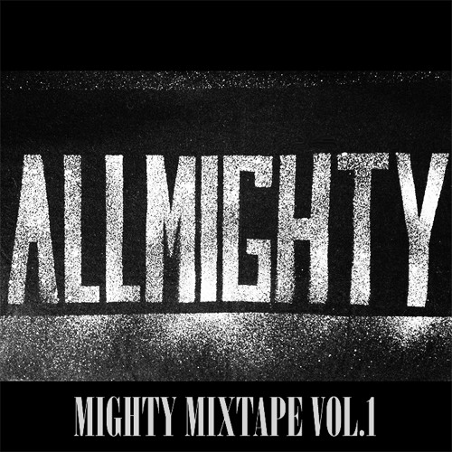 Stream ALLMIGHTY | Listen to MIGHTY MIXTAPE VOL.1 playlist online for ...