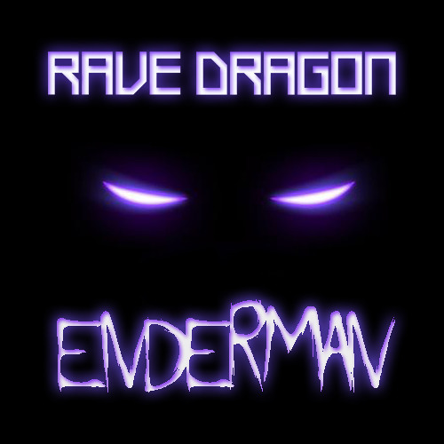Stream Rave Dragon - Enderman (Original Mix) [FREE DOWNLOAD] by RAVE ...