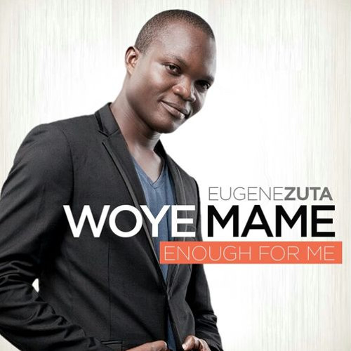 Stream Eugene Zuta - Woye Mame by GospelGh | Listen online for free on ...