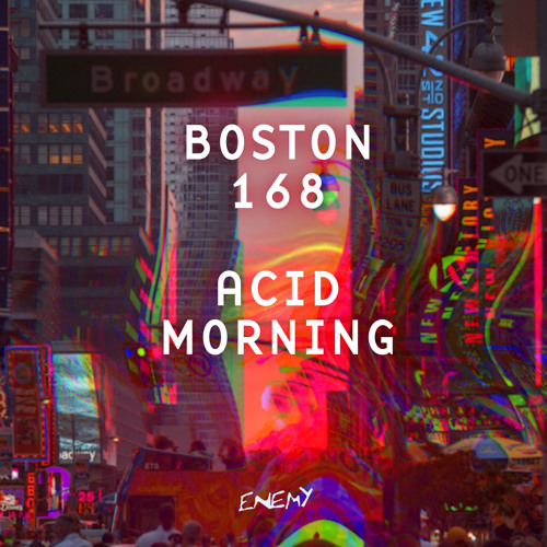 Stream Boston 168 | Listen to Boston 168 - Acid Morning Ep (Enemy027 ...