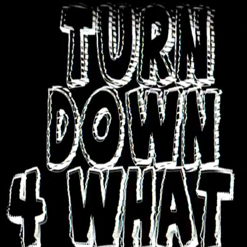 Stream Feat Vines - Turn Down For What (Dubstep Hip Hop Vocal Mix ...