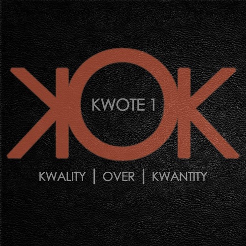 Stream Kwote One | Listen to Kwote - Kwality Over Kwantity (Full Album ...