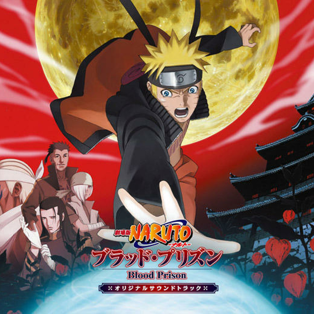 Listen to Naruto Shippuden Movie 5: Blood Prison OST - Kinrandonsu by ...
