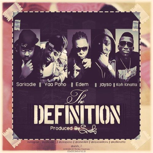 Stream The Definition (Prod. By Seshi) [Sarkodie,Yaa Pono,Kinaata,Jayso ...